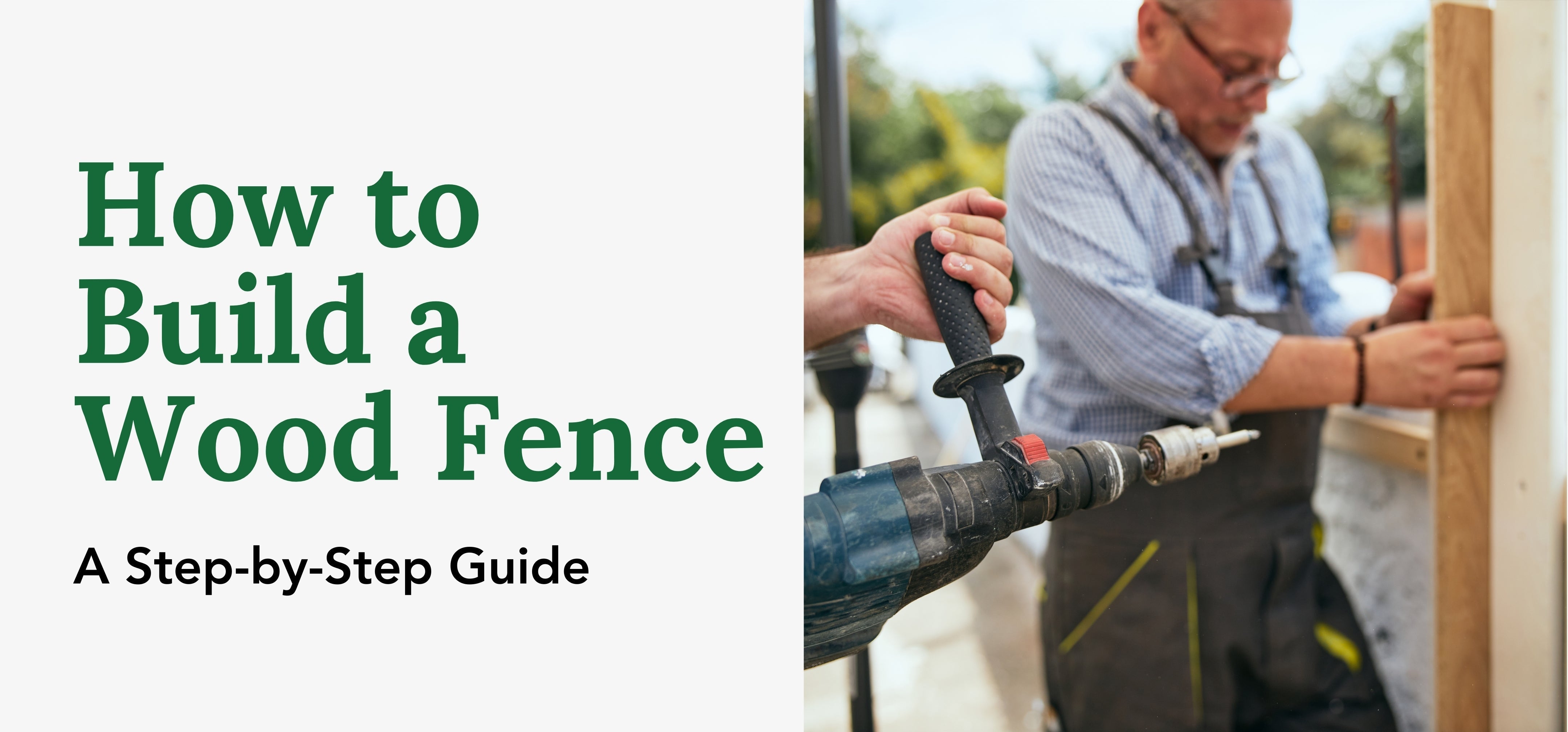 How to Build a Wood Fence: A Step-by-Step Guide – Fence Armor